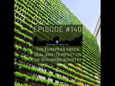 #140 The European Green Deal and its impact on the building industry