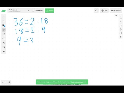 Find the prime factorization of the number. 36
