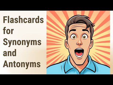 Master Synonyms and Antonyms with Flashcards