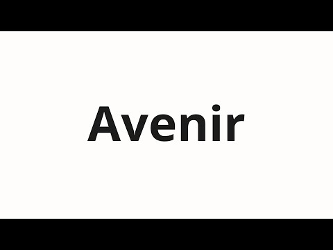 How to pronounce Avenir