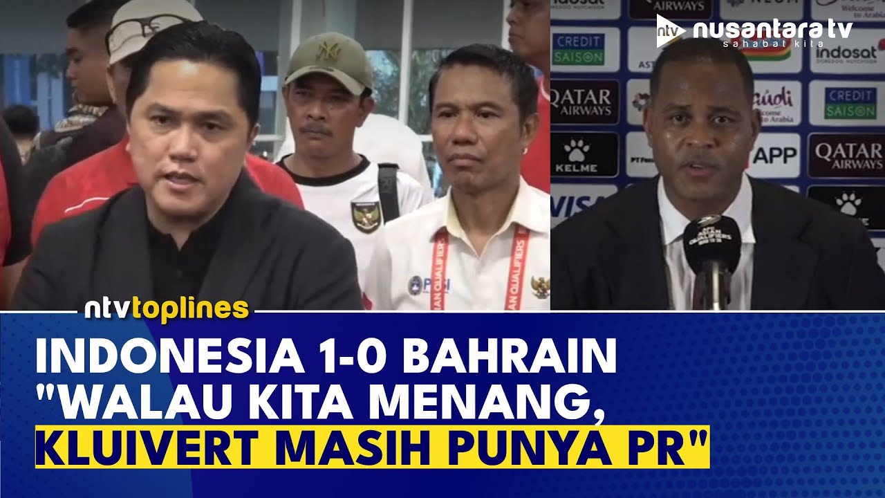 Erick Thohir Tanggapi Kemenangan Timnas Atas Bahrain, Harapkan Hal Ini Kepada Kluivert | NTV