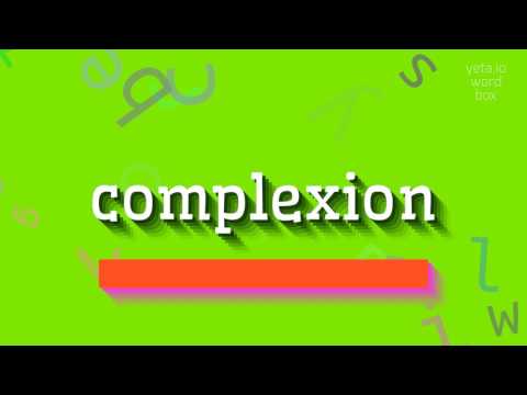 How to say "complexion"! (High Quality Voices)