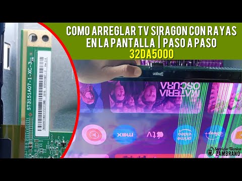 Solución a las rayas en pantalla de Tv Siragon 32DA5000 tcom st3151a07-1-xc-3