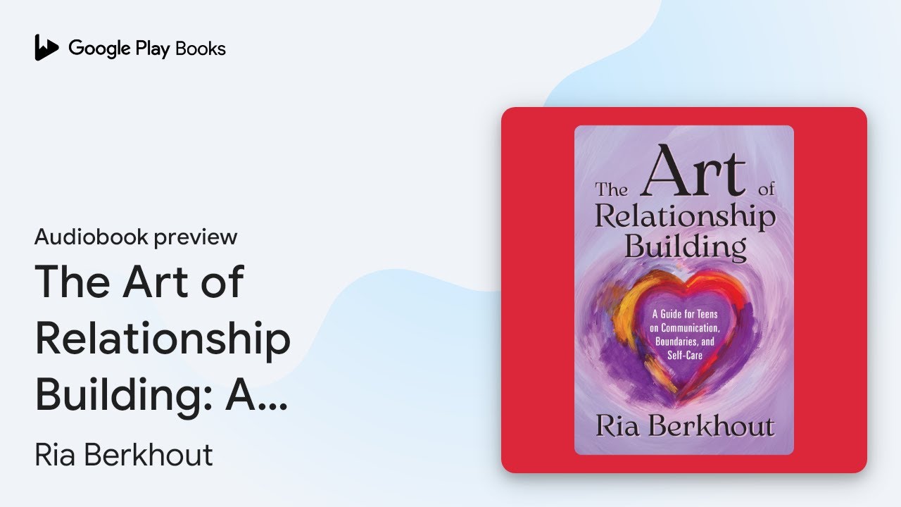 The Art of Relationship Building: A Guide for… by Ria Berkhout · Audiobook preview