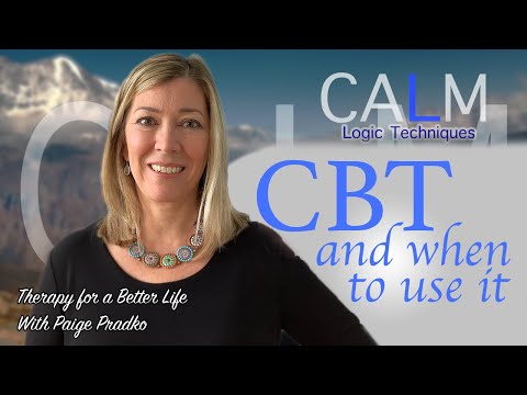 CBT: When to Use It |Cognitive Behavior Therapy|CALM-Logic #PaigePradko, #CalmSeriesforAnxiety, #CBT