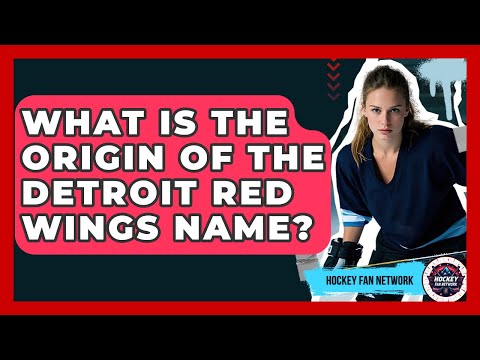 What Is The Origin Of The Detroit Red Wings Name? - Hockey Fan Network