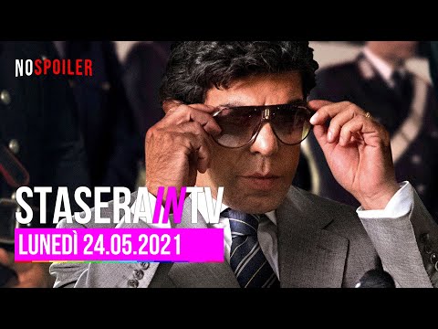Stasera in TV - Film e Programmi da non perdere oggi lunedì 24 maggio 2021