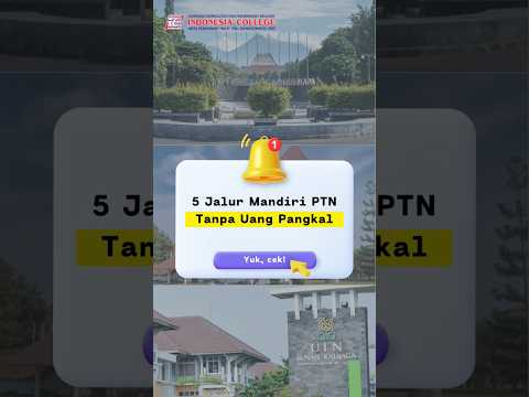 5 PTN ini buka jalur mandiri tanpa uang pangkal, loh! #masukptn #university