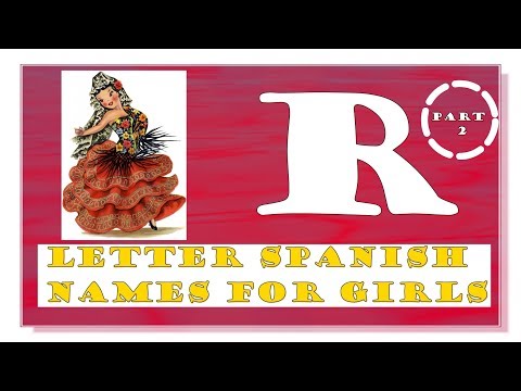 50 MODERN AND TRADITIONAL R LETTER SPANISH NAMES FOR BABY GIRLS - PART2