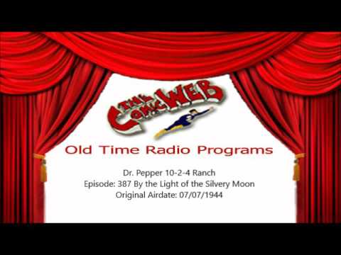 Dr. Pepper 10-2-4 Ranch: By the Light of the Silvery Moon – ComicWeb Old Time Radio