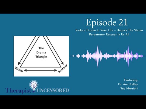 TU21: Reduce Drama in Your Life – Unpack The Victim Perpetrator Rescuer In Us All