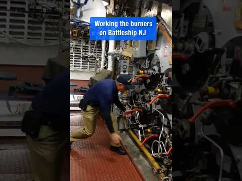 Working the Burners on Battleship NJ