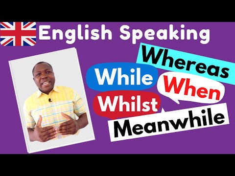 English Grammar - ''Whereas'', While''', ''Whilst'', ''When'', ''Meanwhile'' -Words to show Contrast