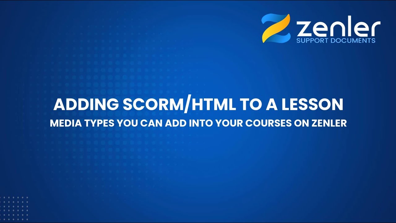 👉 Courses  - Curriculum  - Adding SCORM/HTML to a Lesson