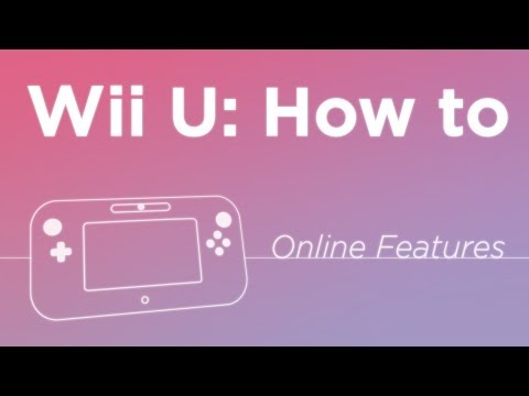 Wii U - Online Features