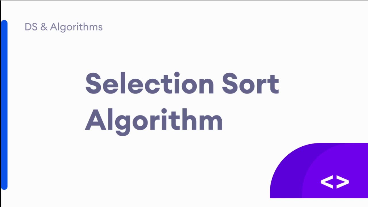 Selection Sort Algorithm | Brief Explanation & JAVA Code  [Sorting algorithms] [DSA]