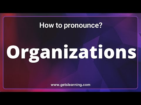 How to pronounce Organizations in English Correctly | common word