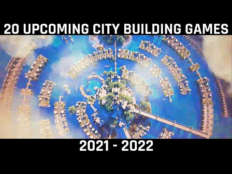 20 Upcoming City Building Games 2021 - 2022