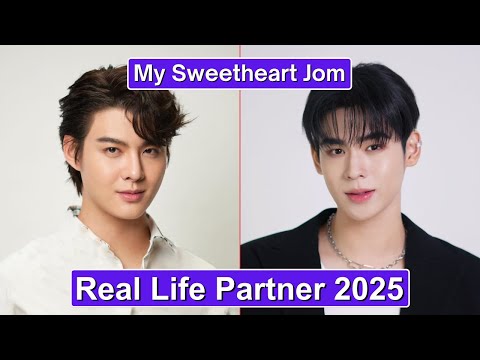 Saint Suppapong And Poom Nuttapart (My Sweetheart Jom) Real Life Partner 2025
