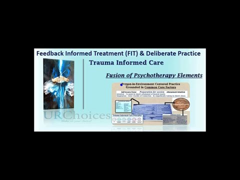 Clinical Supervision & Deliberate Practice, Feedback Informed Treatment, and Trauma Informed Care