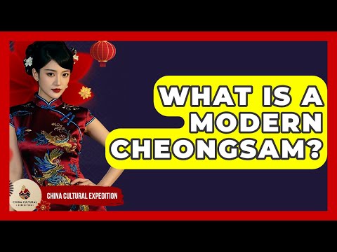 What Is A Modern Cheongsam? - China Cultural Expedition