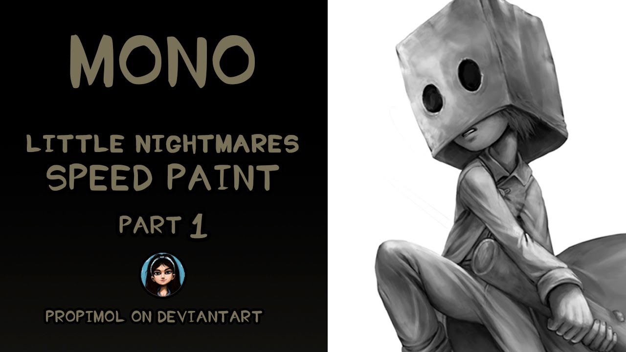 SPEED PAINT -  Little nightmares Mono Part 1