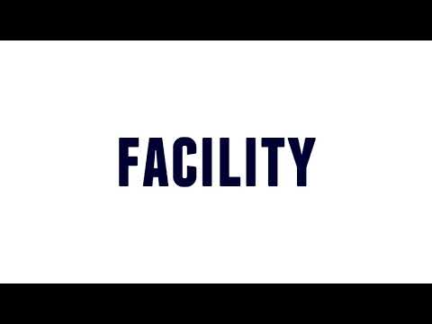 How to Pronounce facility