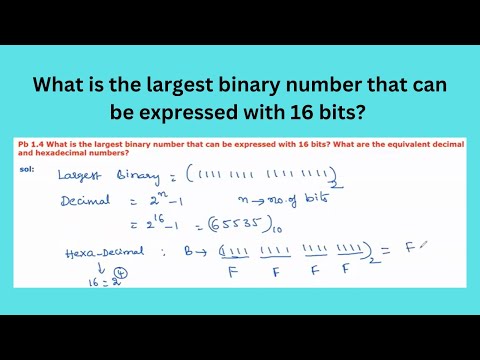 Pb 1.4 | What is the largest binary number with 16 bits? What are the eq. Decimal & Hex-Dec no's?