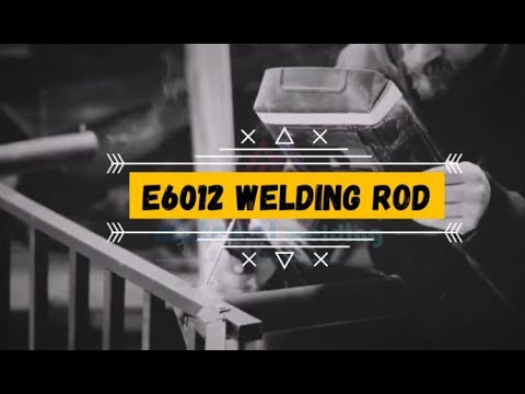 E6012 Welding electrode Complete Guide