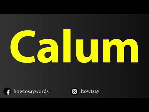 How To Pronounce Calum