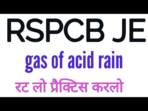 RSPCB JE = gas cause of acid rain