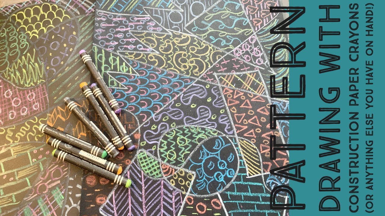 Pattern Drawing with Construction Paper Crayons (or whatever you have on hand!)