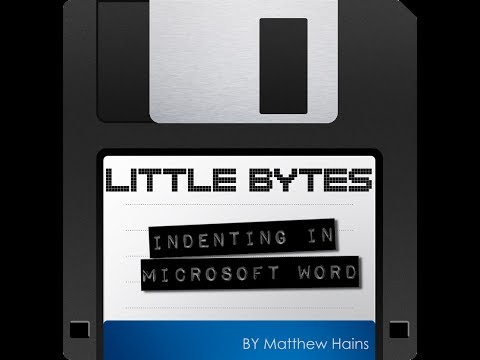 Indenting in MS Word : Little Bytes by Matt Hains