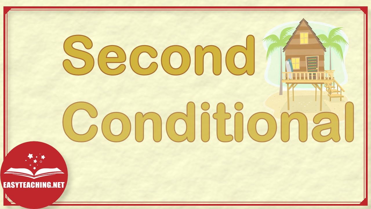 Second Conditional Explained | Conditional Series Ep. 3 | EasyTeaching