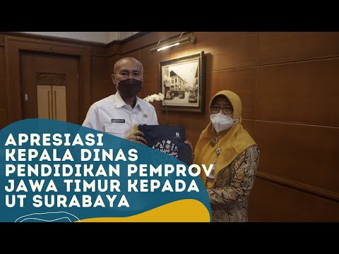 Apresiasi Kepala Dinas Pendidikan Provinsi Jawa Timur Kepada UT Surabaya.