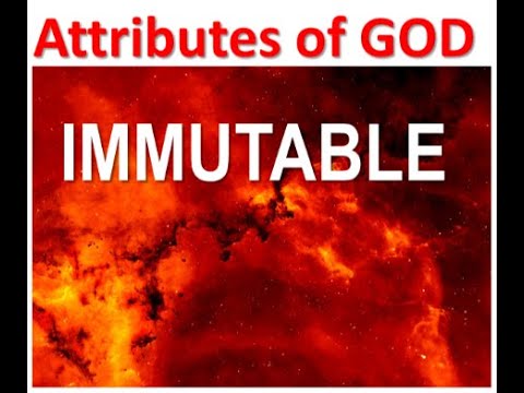 What does it mean: "GOD is IMMUTABLE" ? | Attributes of GOD (Series)