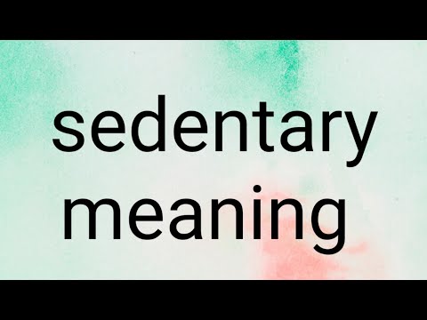 sedentary meaning in telugu? all meanings?