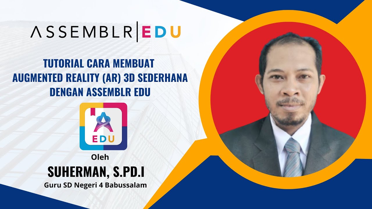 TUTORIAL MEMBUAT AUGMENTED REALITY 3D SEDERHANA DENGAN ASSEMBLR EDU