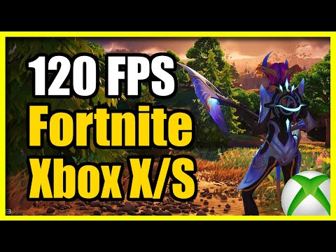 How to Get 120 FPS in Fortnite on Xbox Series X/S (Easy Tutorial)