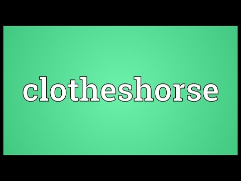 Clotheshorse Meaning