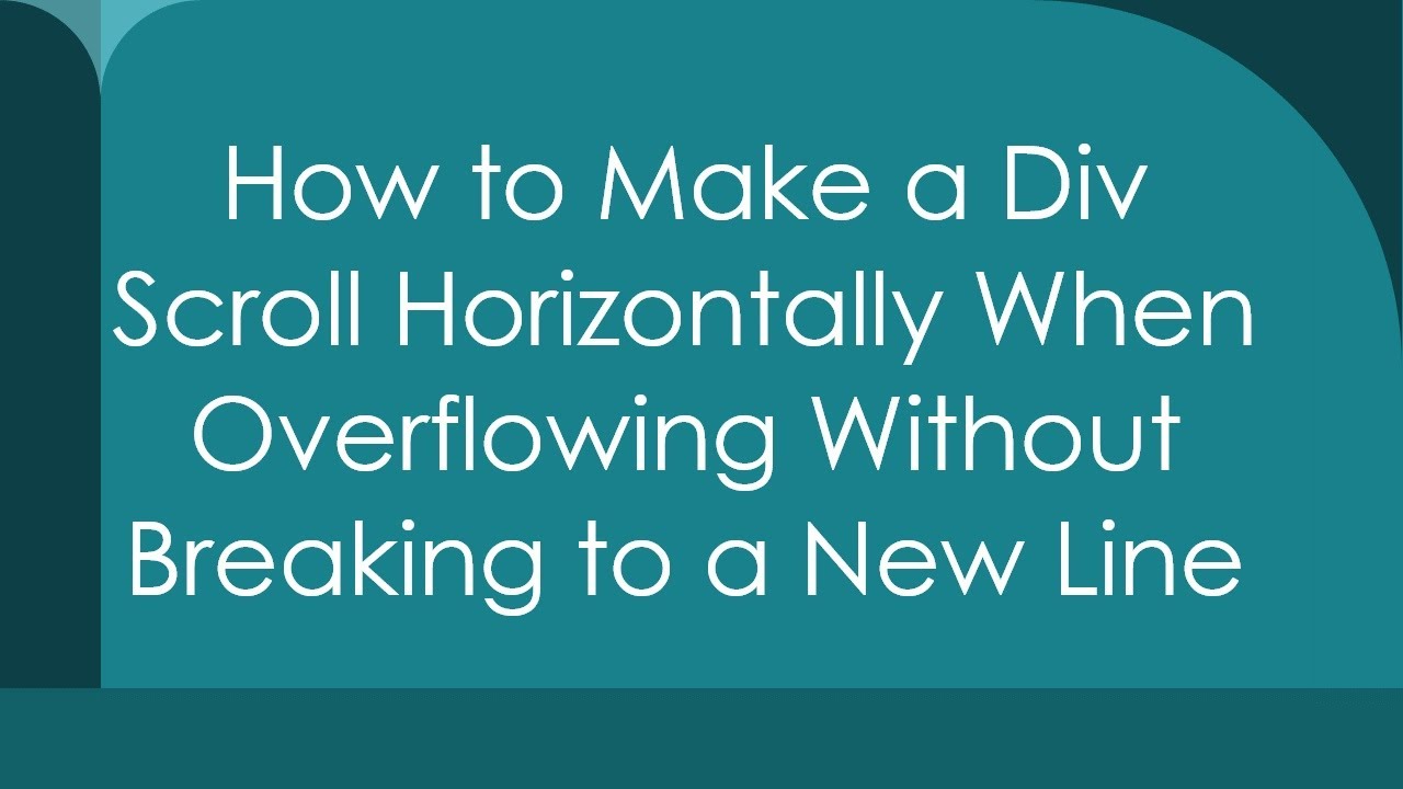 How to Make a Div Scroll Horizontally When Overflowing Without Breaking to a New Line