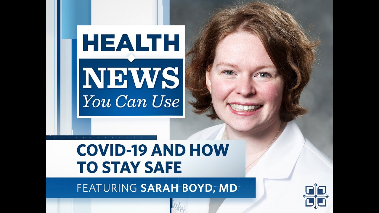 Health News You Can Use: COVID-19 Update and How to Stay Safe