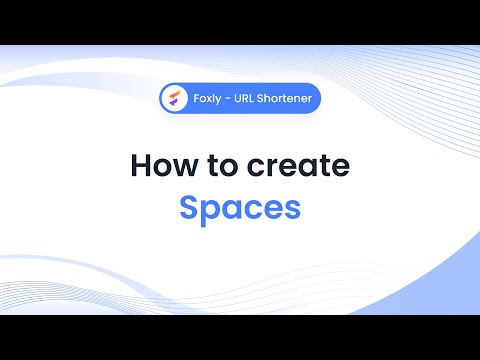 How to create a Space in foxly