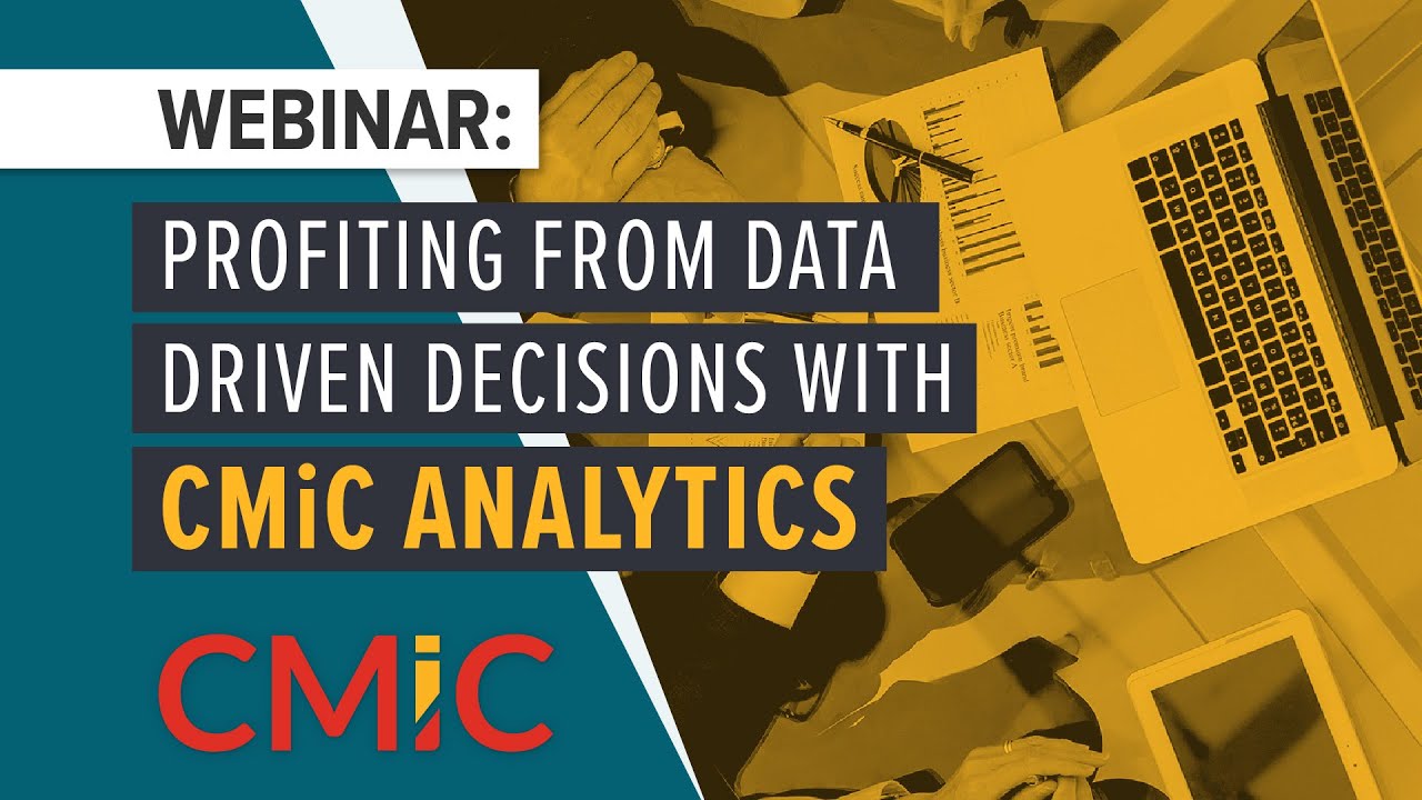 Profiting From Data Driven Decisions With CMiC Analytics