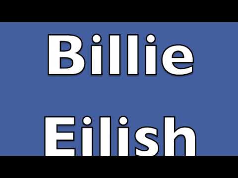 How to pronounce Billie Eilish