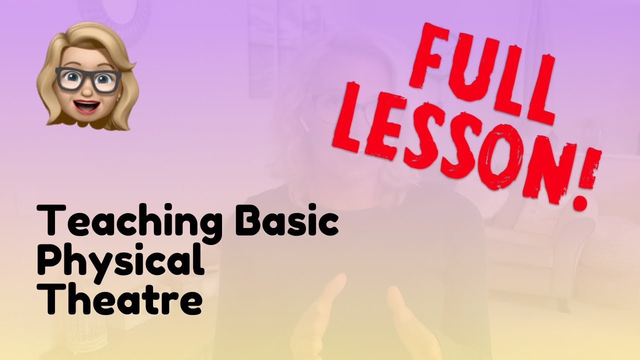 Physical Theatre Introduction - Full Lesson