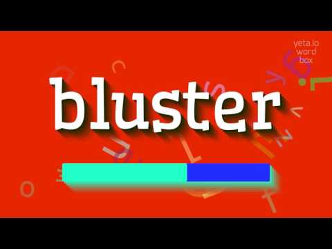 BLUSTER - HOW TO SAY BLUSTER? #bluster
