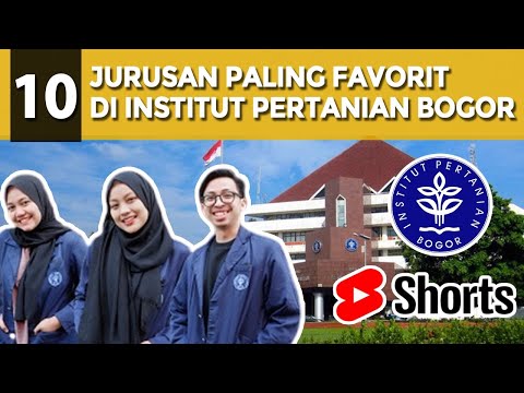 10 JURUSAN TERFAVORIT DI IPB!! INSTITUT PERTANIAN BOGOR