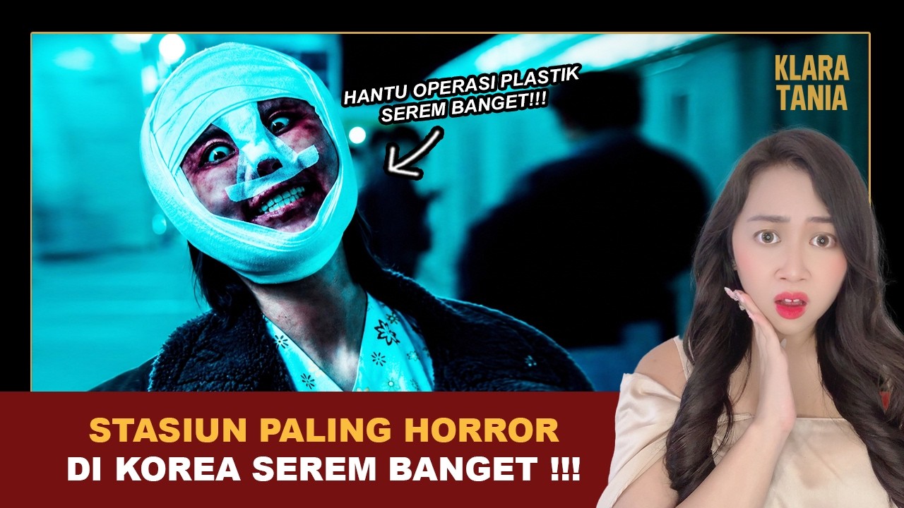 STASIUN PALING HORROR DI KOREA, SEREM BANGET !!! | Alur Cerita Film oleh Klara Tania