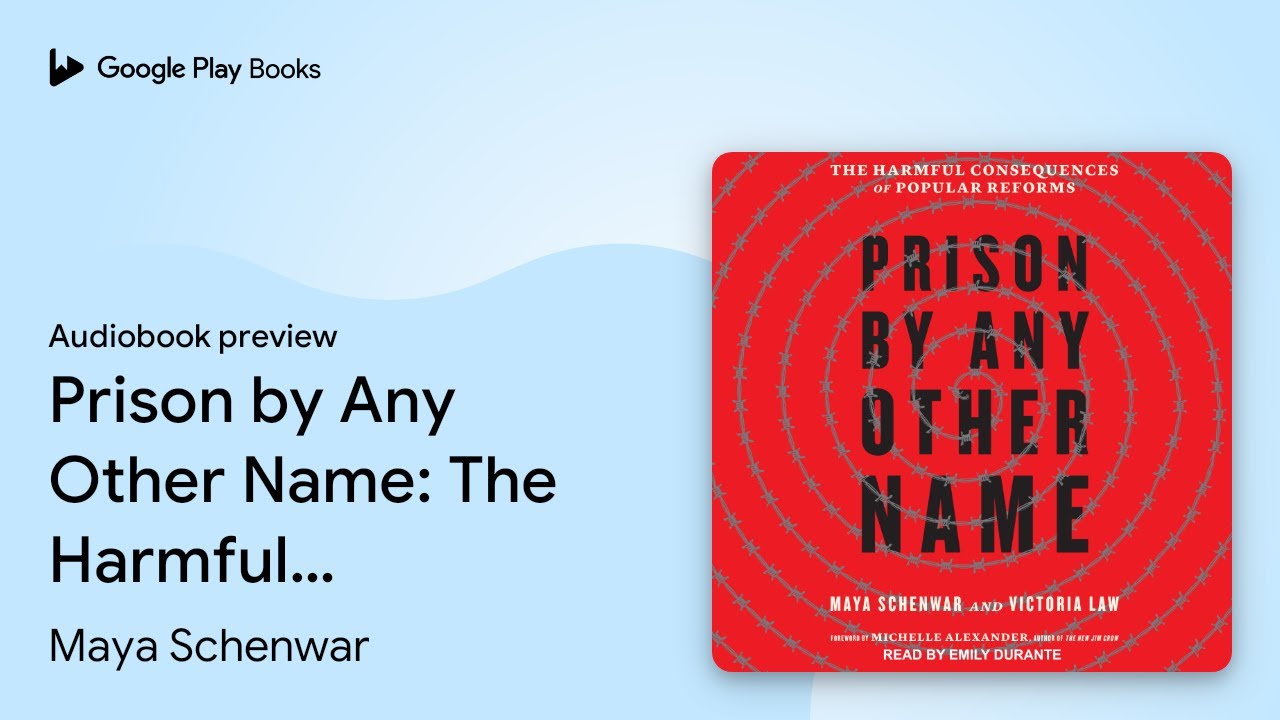 Prison by Any Other Name: The Harmful… by Maya Schenwar · Audiobook preview